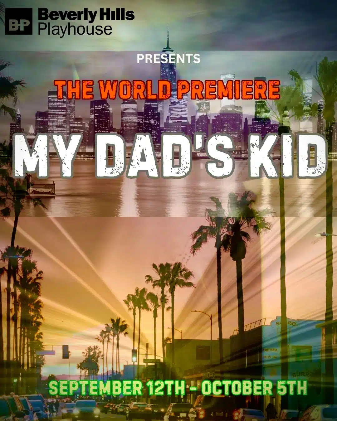 MY DAD'S KID - Beverly Hills Playhouse